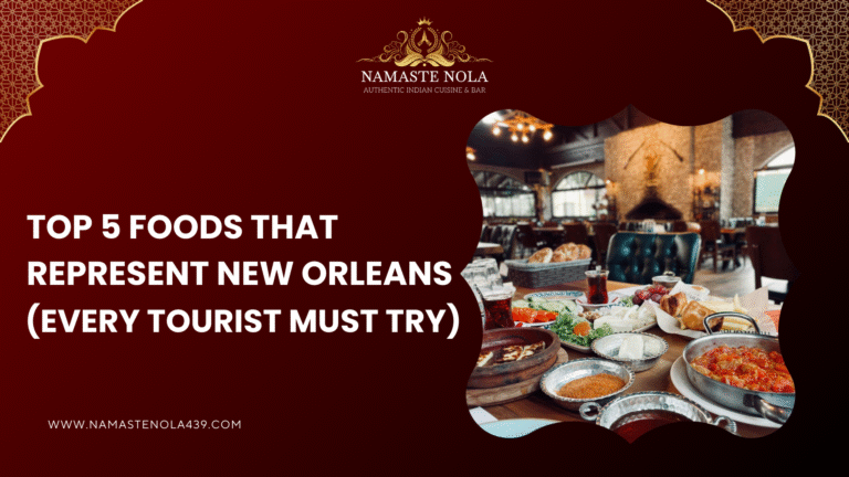 Best Indian Restaurants In New Orleans | Namaste Nola